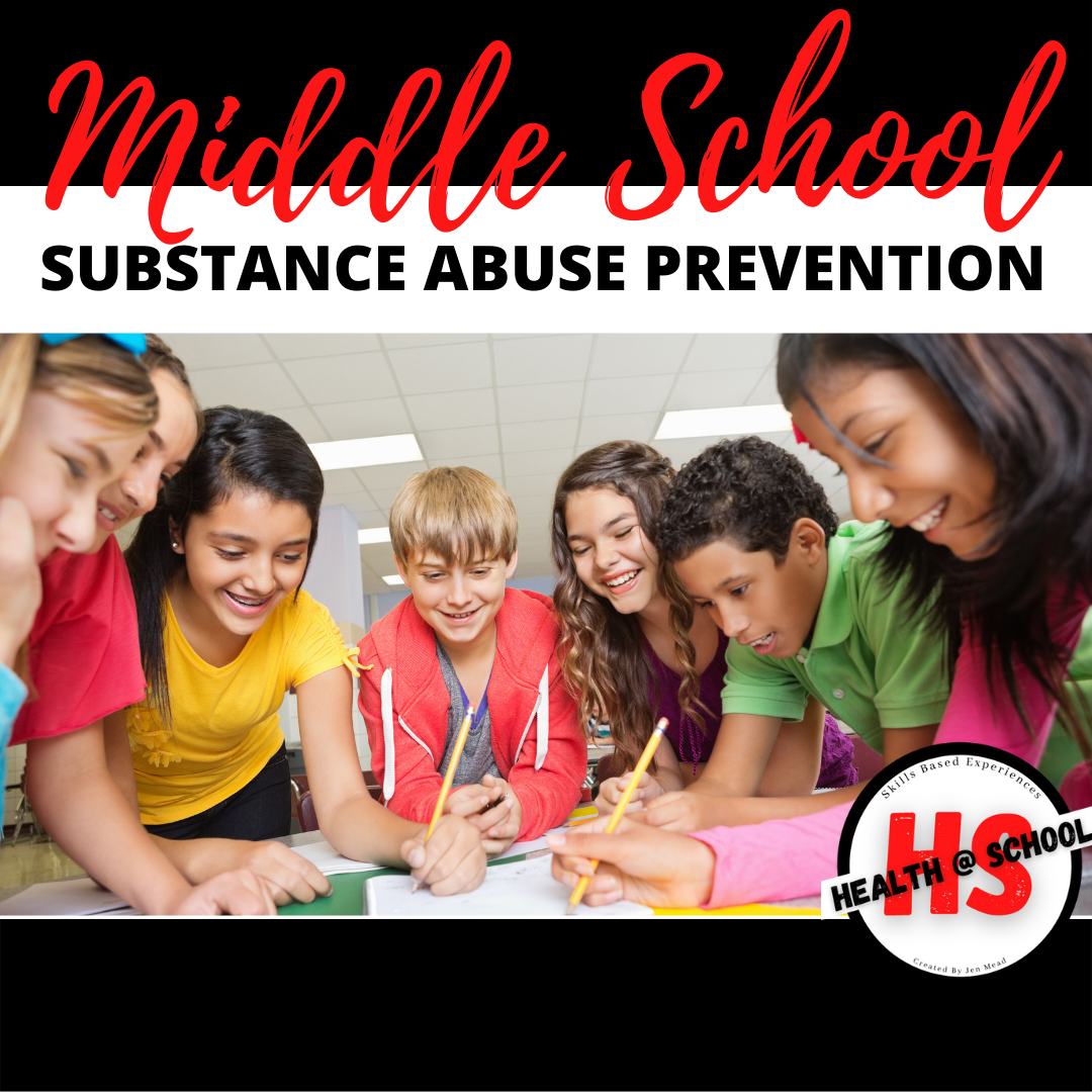 Substance Abuse Prevention Middle School Edition Health At School